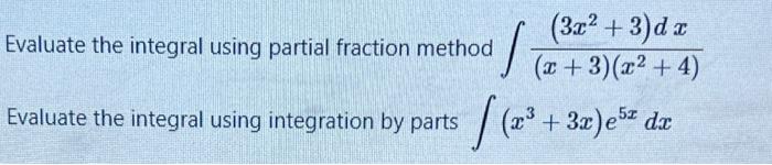 Solved Evaluate the integral using partial fraction method | Chegg.com