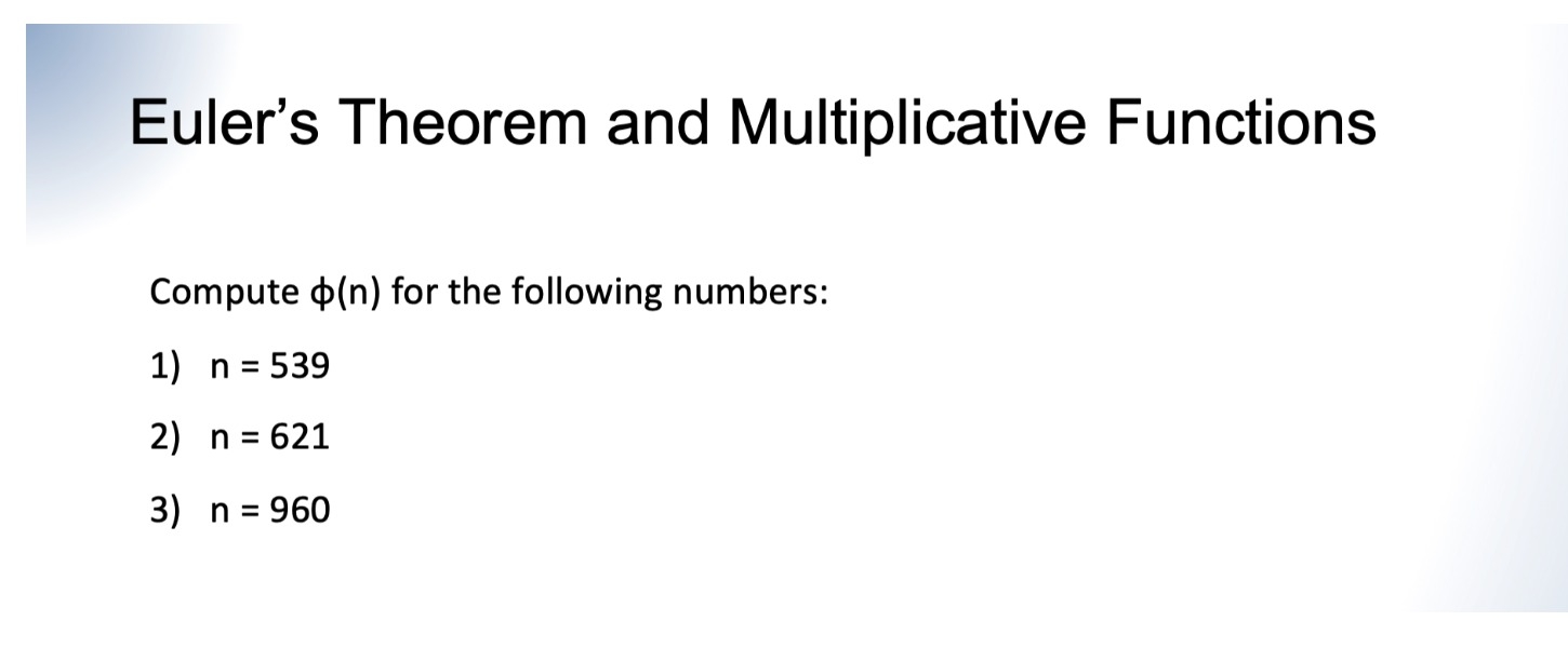 Solved Euler's Theorem and Multiplicative FunctionsCompute | Chegg.com