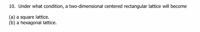 Solved 10. Under what condition, a two-dimensional centered | Chegg.com