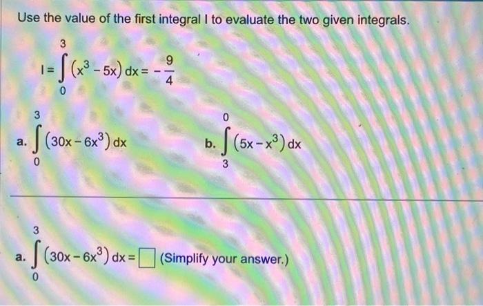 Solved Use the value of the first integral I to evaluate the | Chegg.com