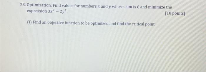 Solved 23. Optimization. Find values for numbers x and y | Chegg.com