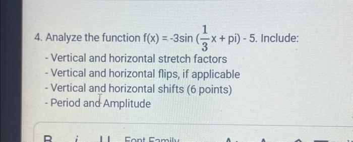 Solved 4. Analyze the function f(x)=−3sin(31x+pi)−5. | Chegg.com