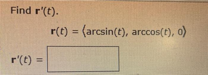 Solved Find r′(t) r(t)=4ti+t2tj+ln(t2)k | Chegg.com