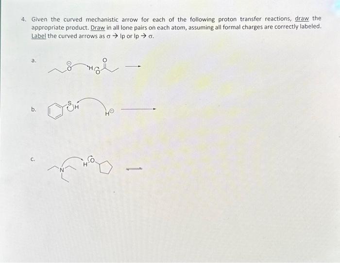 Solved 4. Given the curved mechanistic arrow for each of the | Chegg.com