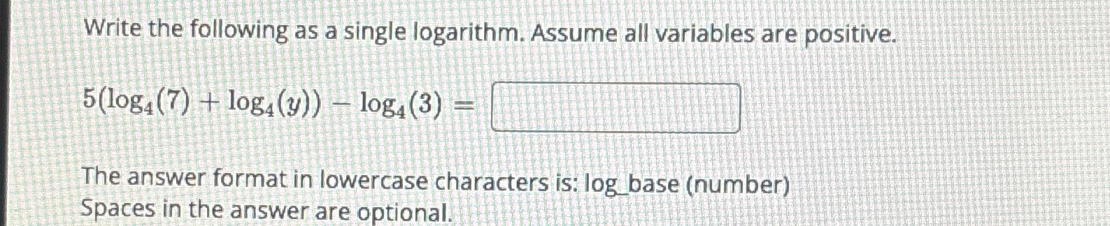Solved Write the following as a single logarithm. Assume all | Chegg.com