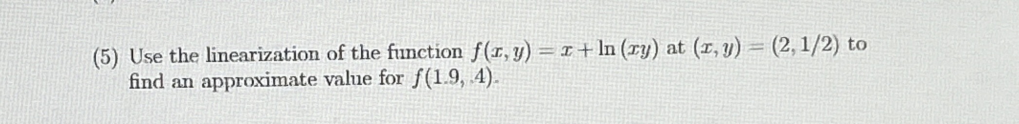 Solved (5) ﻿Use the linearization of the function | Chegg.com
