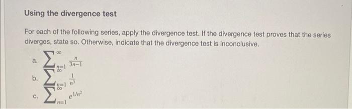 Solved Using the divergence test For each of the following | Chegg.com