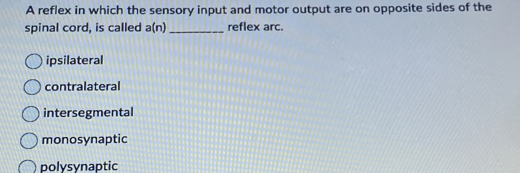 Solved A reflex in which the sensory input and motor output | Chegg.com