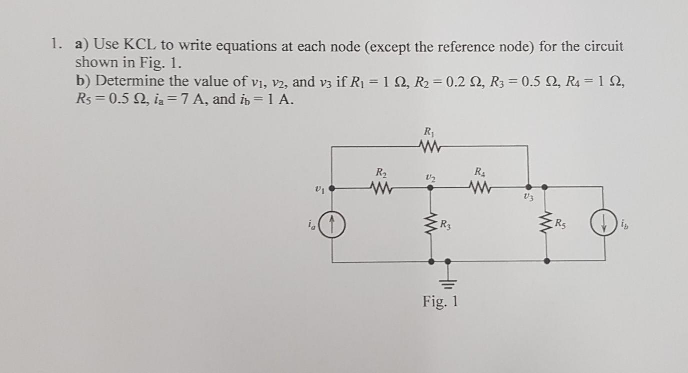 Solved 1. a) Use KCL to write equations at each node (except | Chegg.com