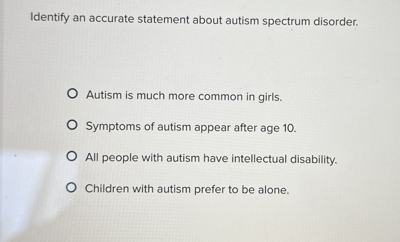 Solved Identify an accurate statement about autism spectrum | Chegg.com