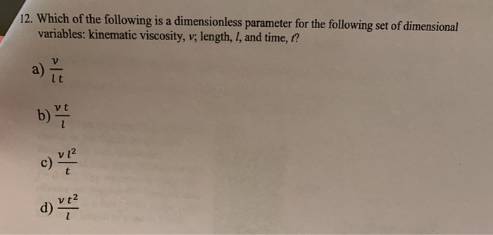 Solved 12. Which of the following is a dimensionless | Chegg.com