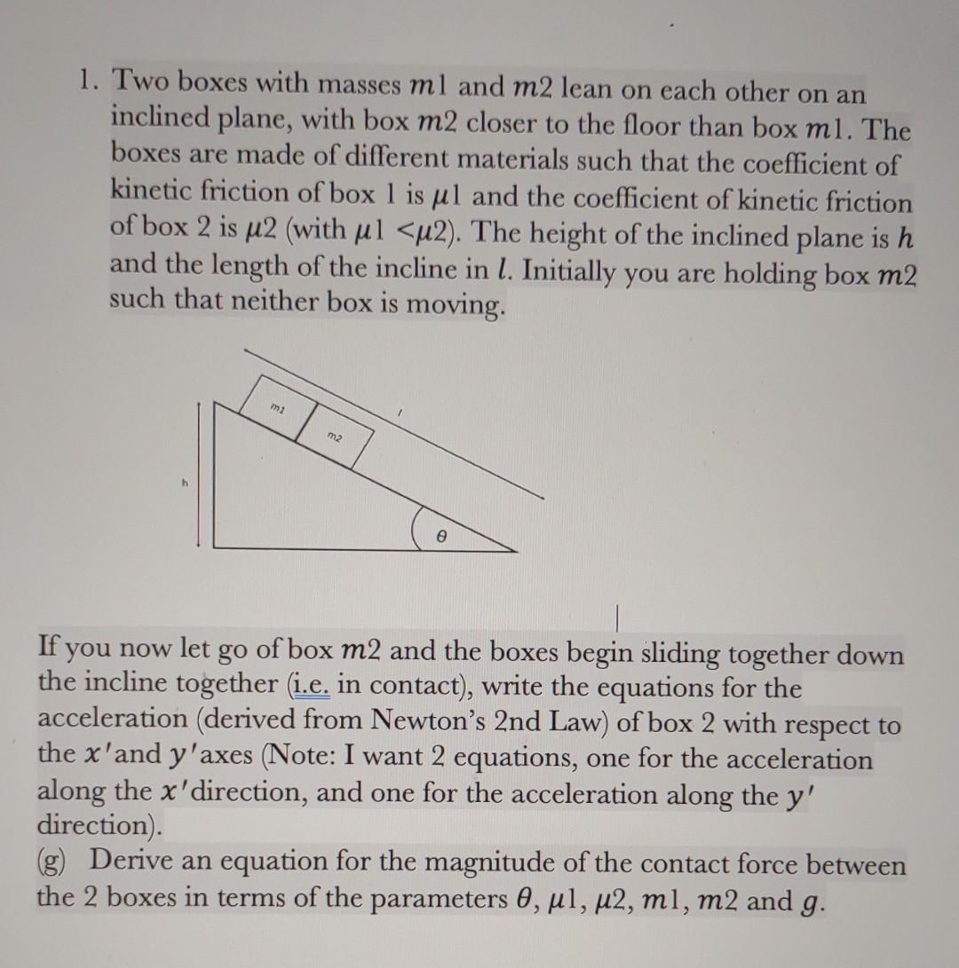 Solved 1. Two boxes with masses m1 and m2 lean on each other | Chegg.com