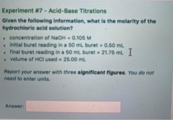 Solved Experiment #7 - Acid-Base Titrations Given the | Chegg.com
