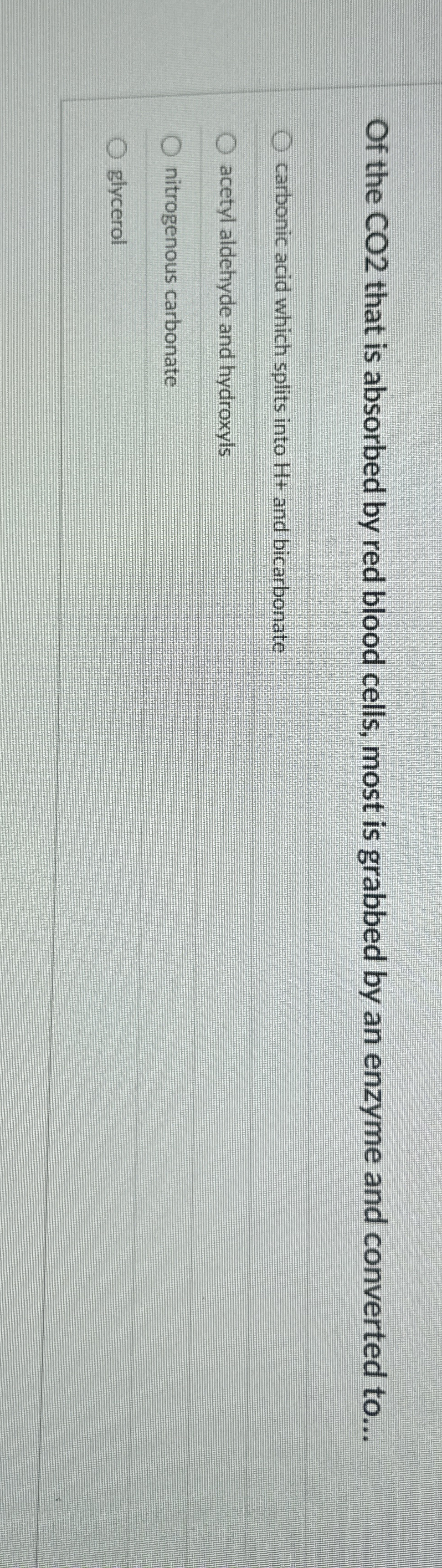 [Solved]: Of the CO 2 that is absorbed by red blood cells, m