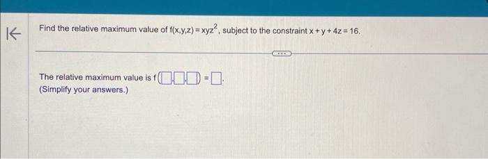 Solved Find The Relative Maximum Value Of F X Y Z Xyz2