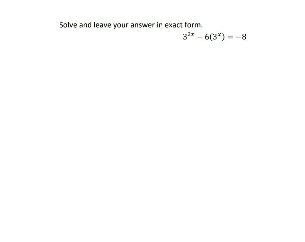 Solved Solve and leave your answer in exact form. 32x – | Chegg.com