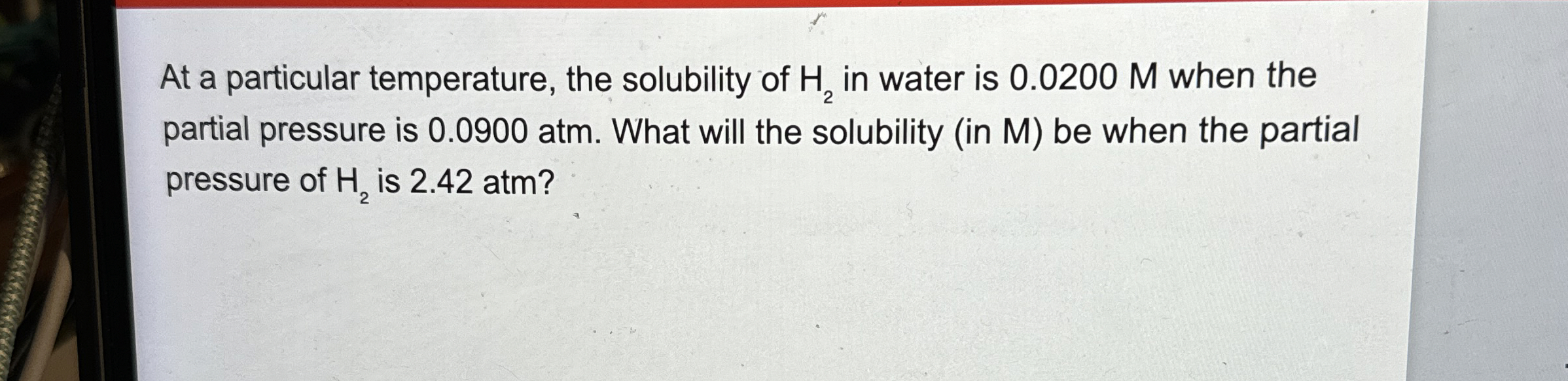 Solved At a particular temperature, the solubility of H2 ﻿in | Chegg.com