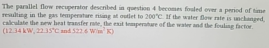 Solved The parallel flow recuperator described in question 4 | Chegg.com
