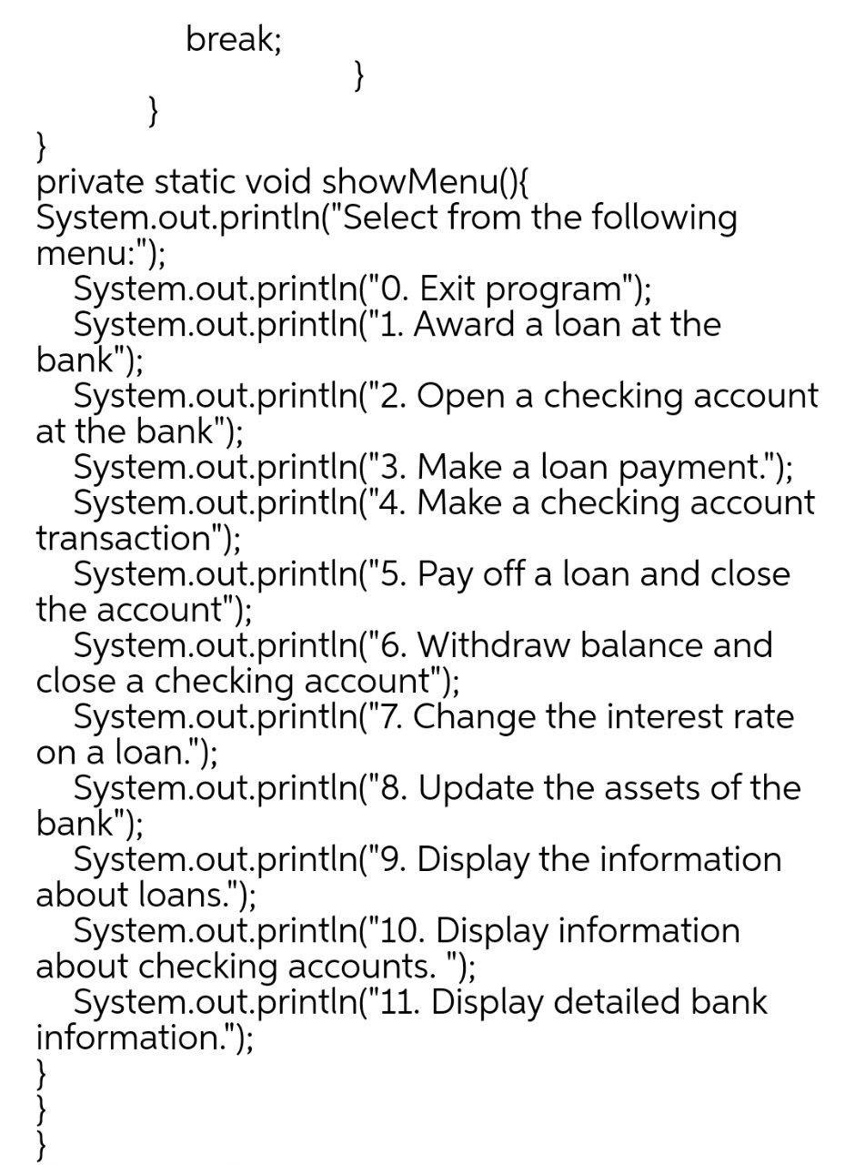 Solved break; } } } private static void showMenu(){ | Chegg.com