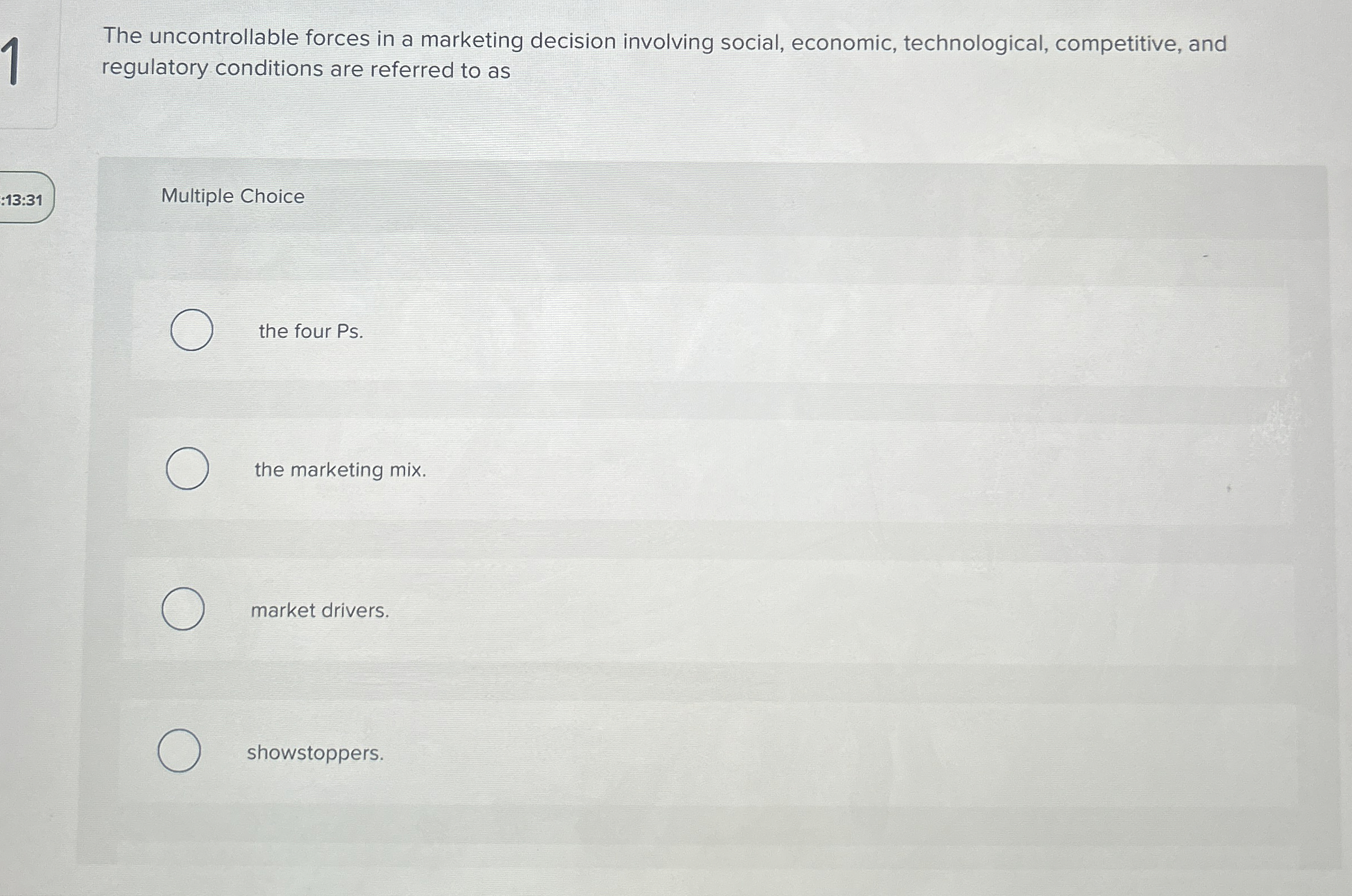 Solved 1The uncontrollable forces in a marketing decision | Chegg.com