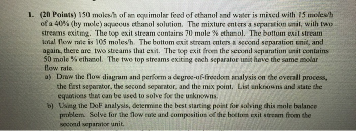 Solved 1. (20 Points) 150 moles/h of an equimolar feed of | Chegg.com