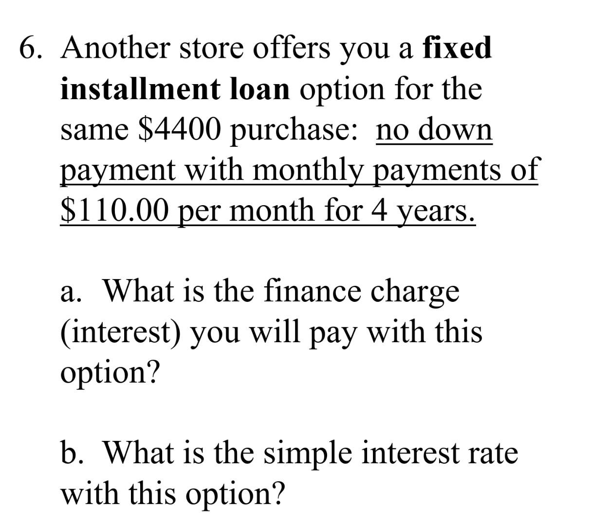 Solved Another store offers you a fixed installment loan | Chegg.com