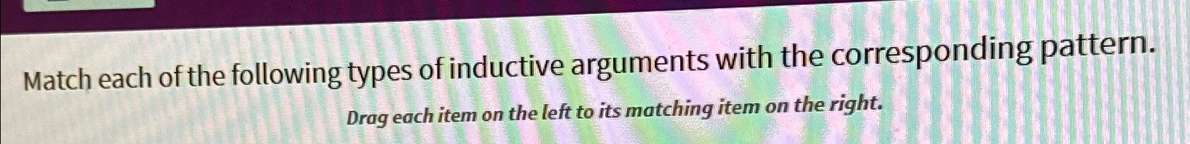 Solved Match each of the following types of inductive | Chegg.com