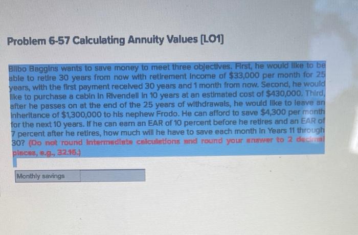 Solved Problem 6-57 Calculating Annuity Values (LO1) Bilbo | Chegg.com