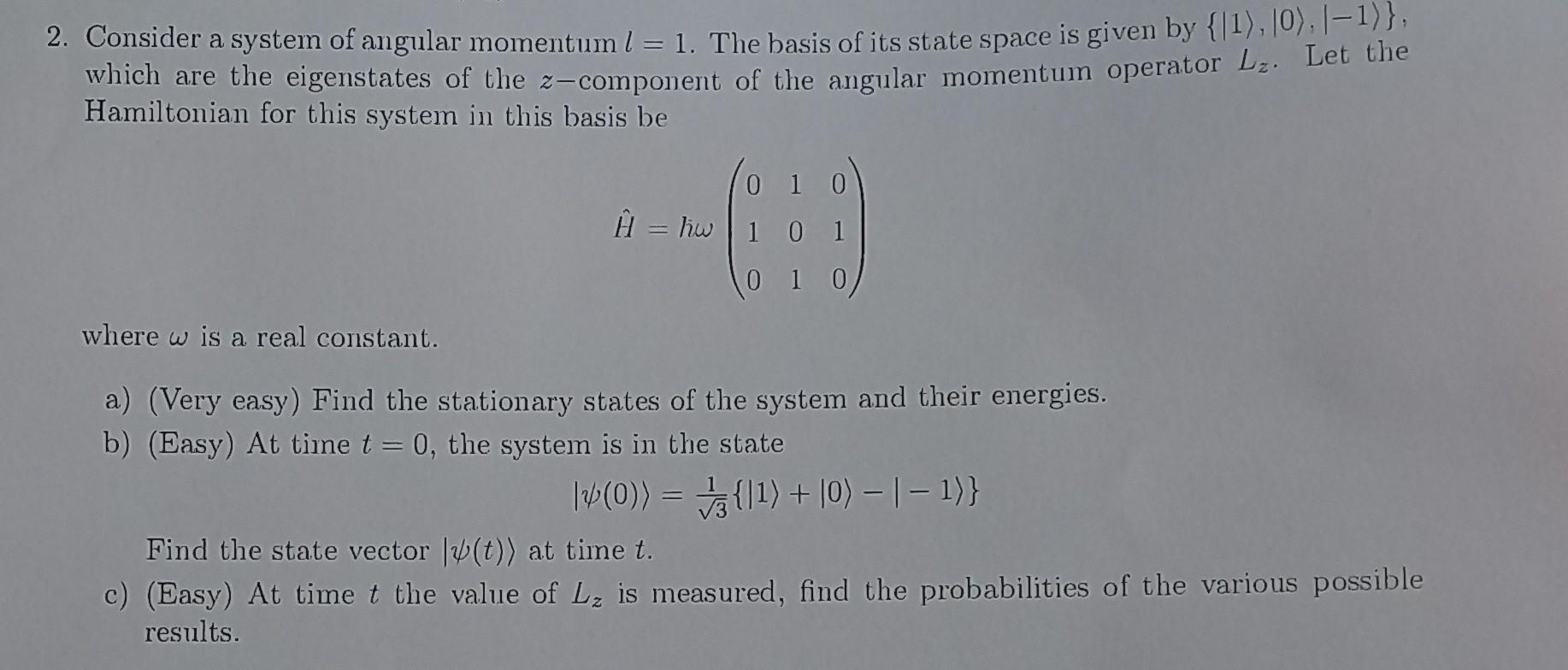 Solved 2. Consider a system of angular momentum l=1. The | Chegg.com