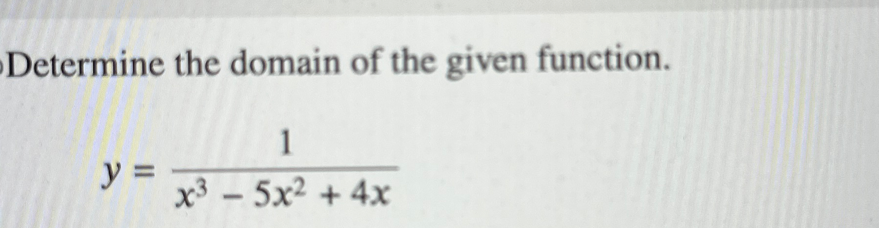 Solved Determine the domain of the given | Chegg.com