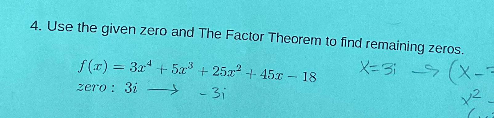 Solved Use the given zero and The Factor Theorem to find | Chegg.com