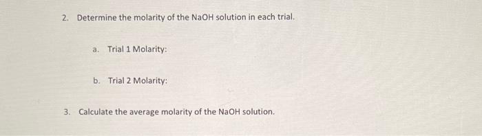 Solved 2. Determine the molarity of the NaOH solution in | Chegg.com