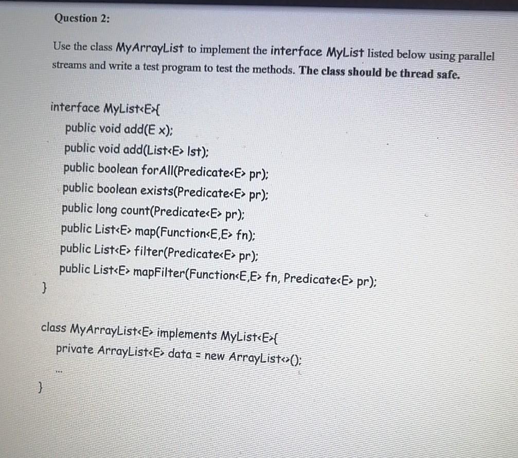 Solved Question 2: Use the class My ArrayList to implement | Chegg.com