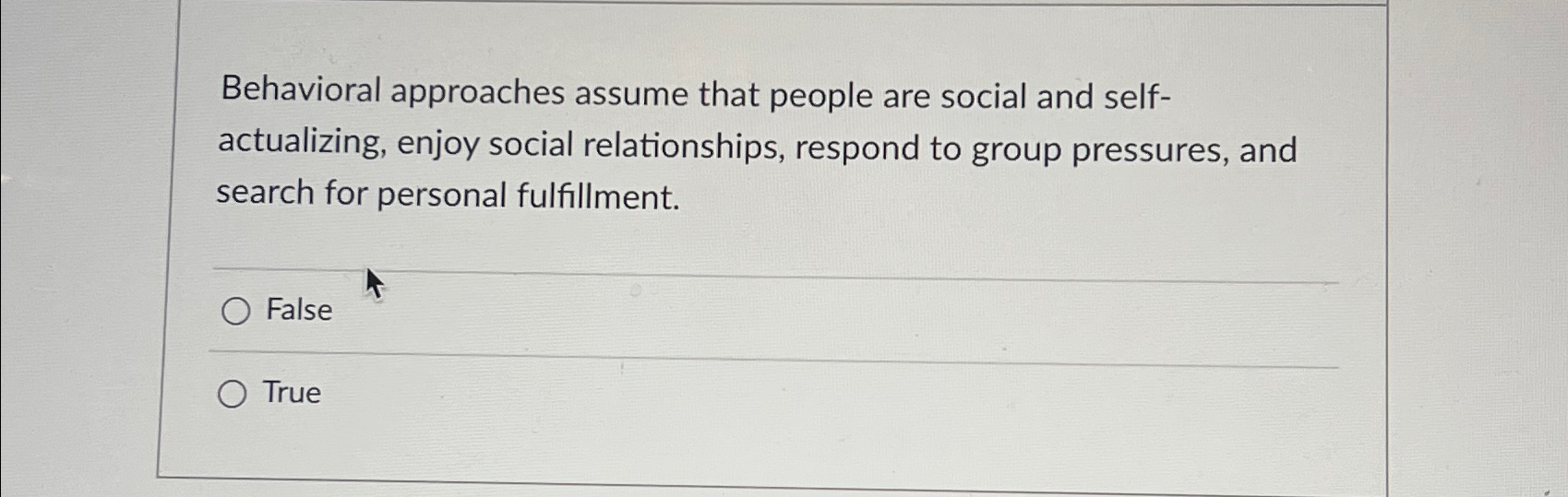 Solved Behavioral approaches assume that people are social | Chegg.com