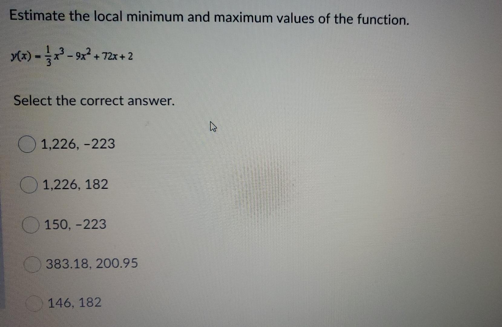 Solved Estimate the local minimum and maximum values of the | Chegg.com
