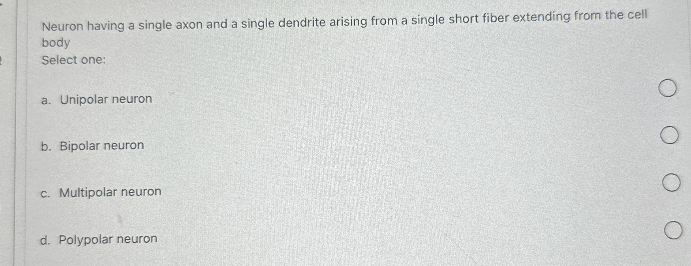 High Quality SOLUTION Neuron having a single axon and a single dendrite | Chegg.com