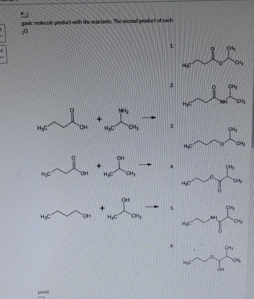 Solved ganic molecule product with the reactants. The second | Chegg.com