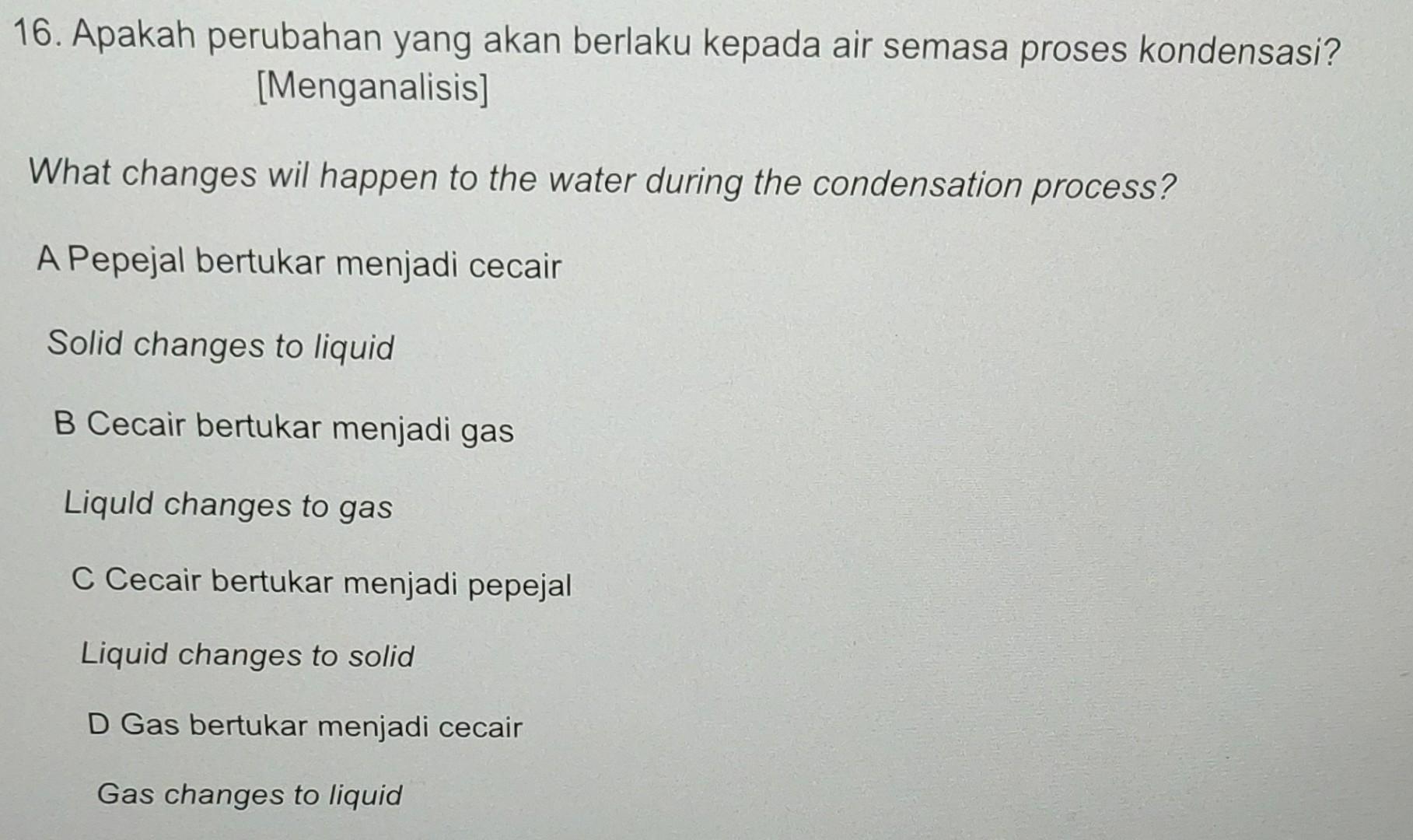 Solved 16. Apakah perubahan yang akan berlaku kepada air | Chegg.com