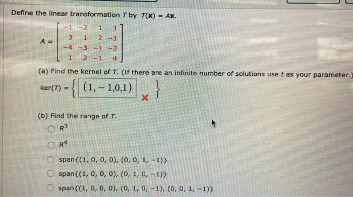 Solved Define the linear transformation T by T(X) - AX. -1 | Chegg.com