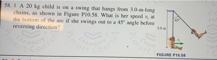 Solved 58. II A 20 kg child is on a swing that hangs from | Chegg.com