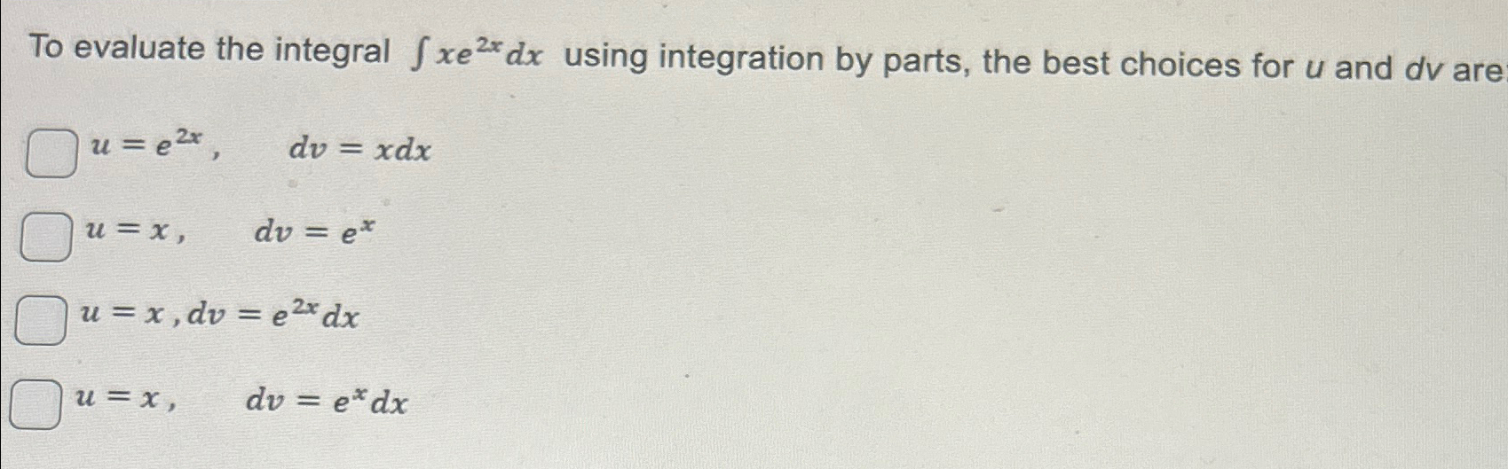 Solved To evaluate the integral ∫﻿﻿xe2xdx ﻿using integration | Chegg.com