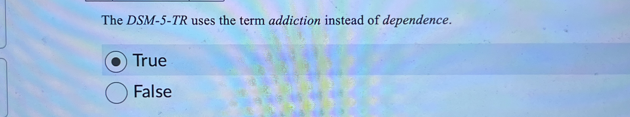 The DSM-5-TR uses the term addiction instead of | Chegg.com