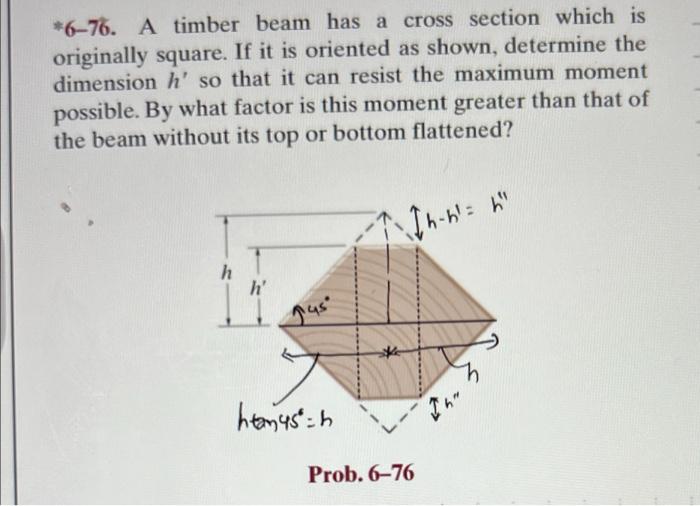 Solved *6–76. A timber beam has a cross section which is | Chegg.com