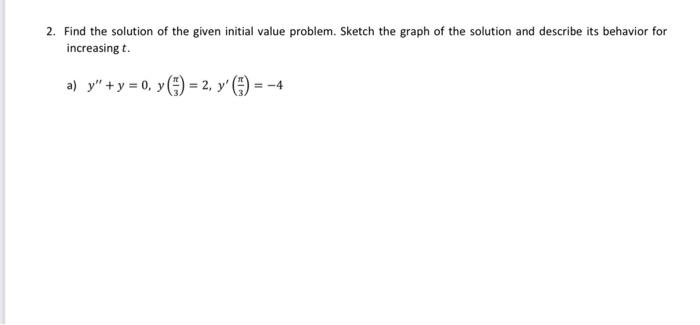 Solved 2. Find the solution of the given initial value | Chegg.com
