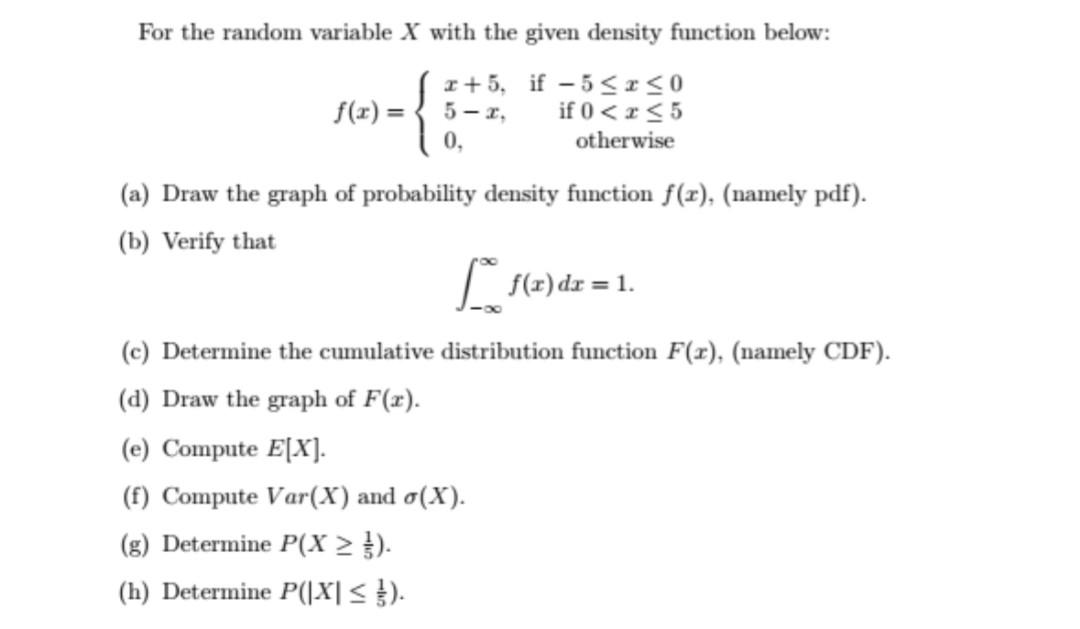 Solved For the random variable X with the given density | Chegg.com