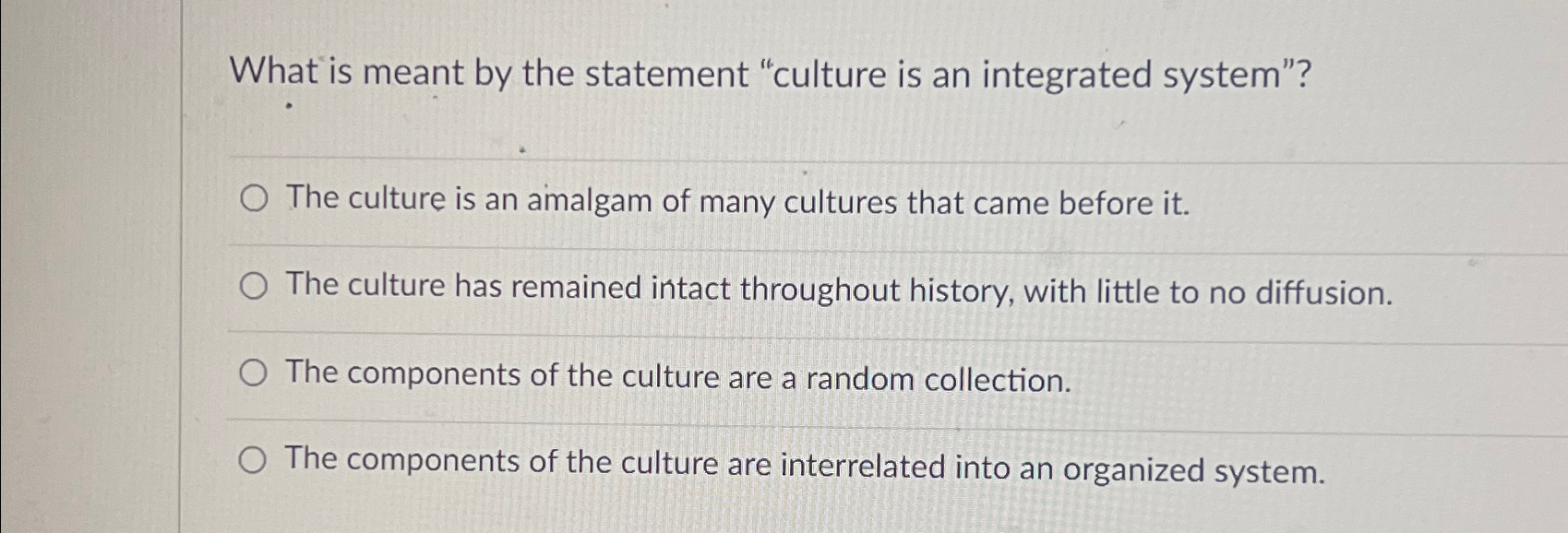 Solved What is meant by the statement "culture is an | Chegg.com