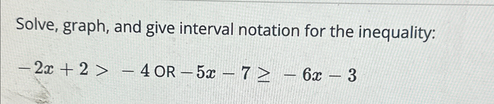 Solved Solve, graph, and give interval notation for the | Chegg.com