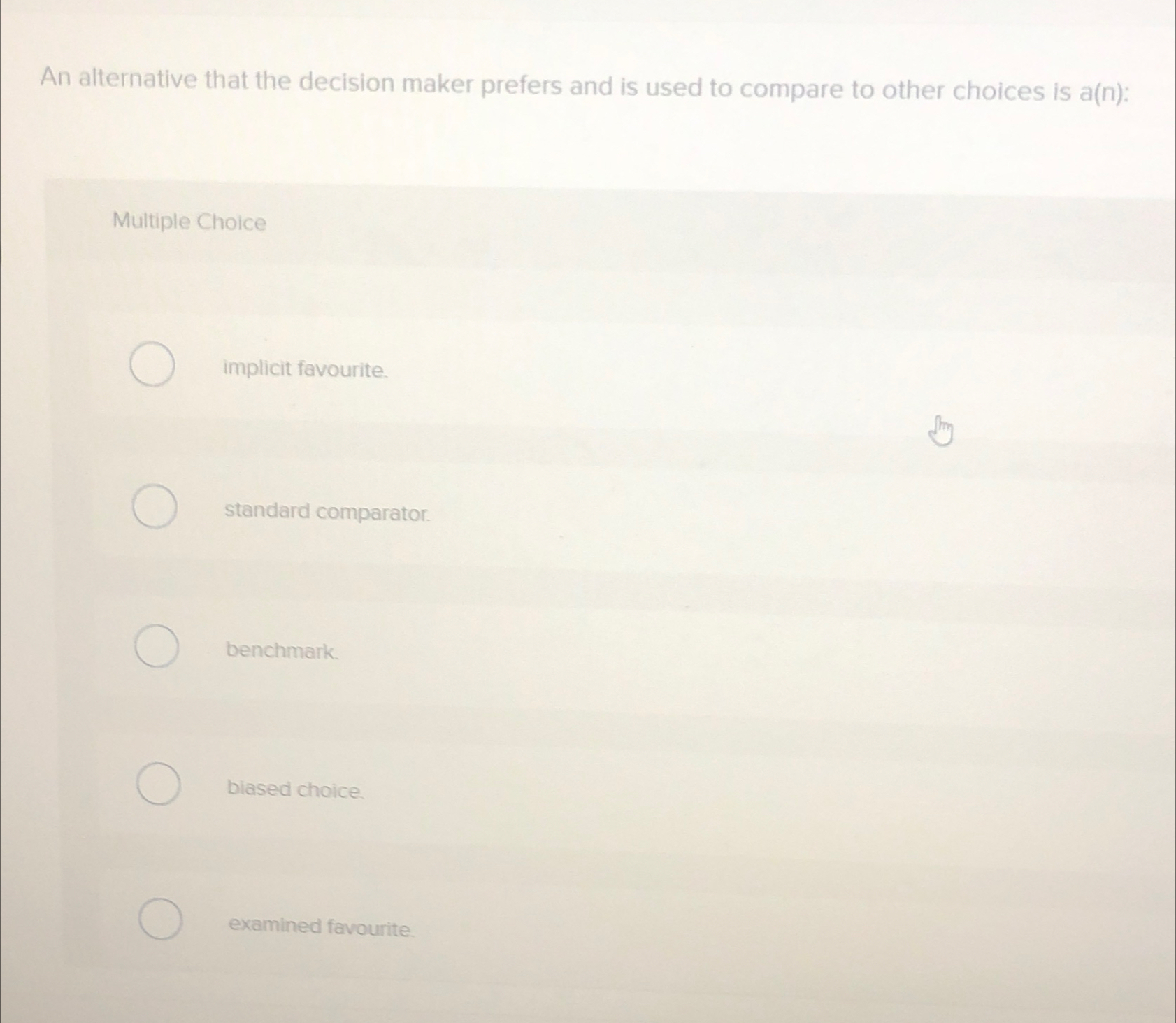 Solved An alternative that the decision maker prefers and is | Chegg.com