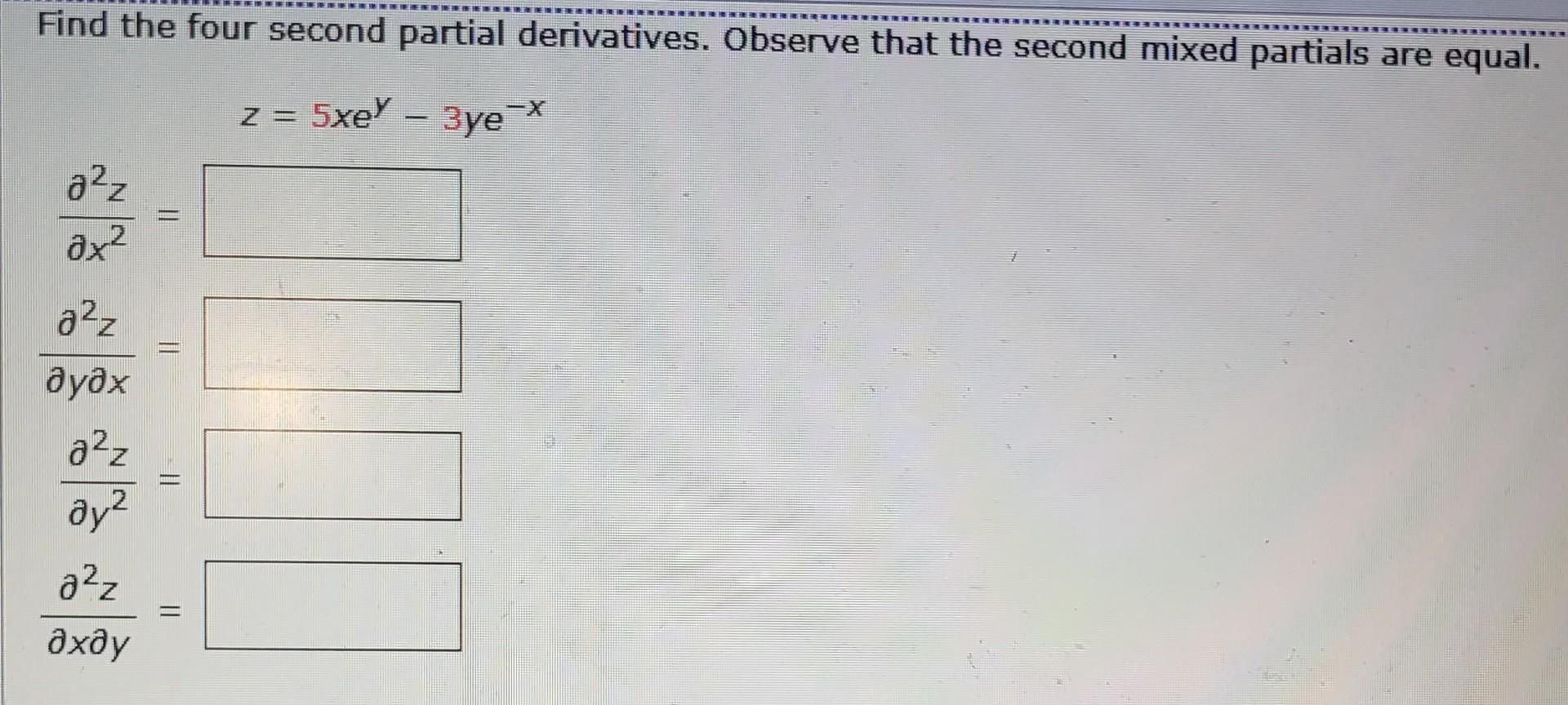 Solved Find the four second partial derivatives. Observe | Chegg.com