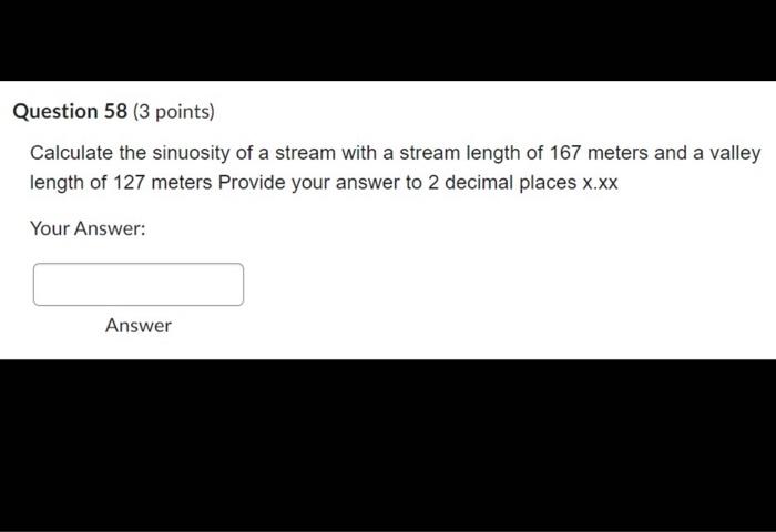 Solved Calculate the sinuosity of a stream with a stream | Chegg.com